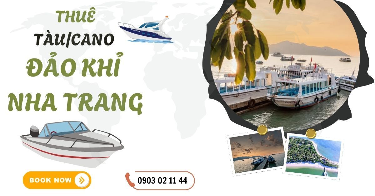 Giá Cho Thuê Tàu Gỗ - Cano Đi Đảo Khỉ Nha Trang 2026
